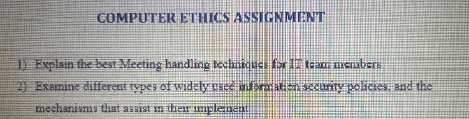 Solved COMPUTER ETHICS ASSIGNMENT 1) Explain the best | Chegg.com