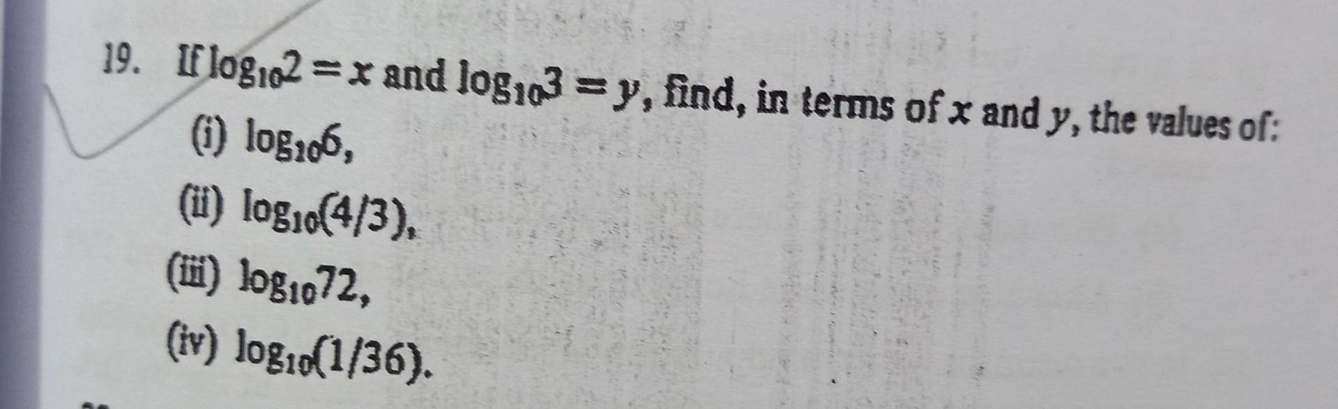 Solved 19 If Log102 X And Log103 Y Find In Terms Of X And Chegg