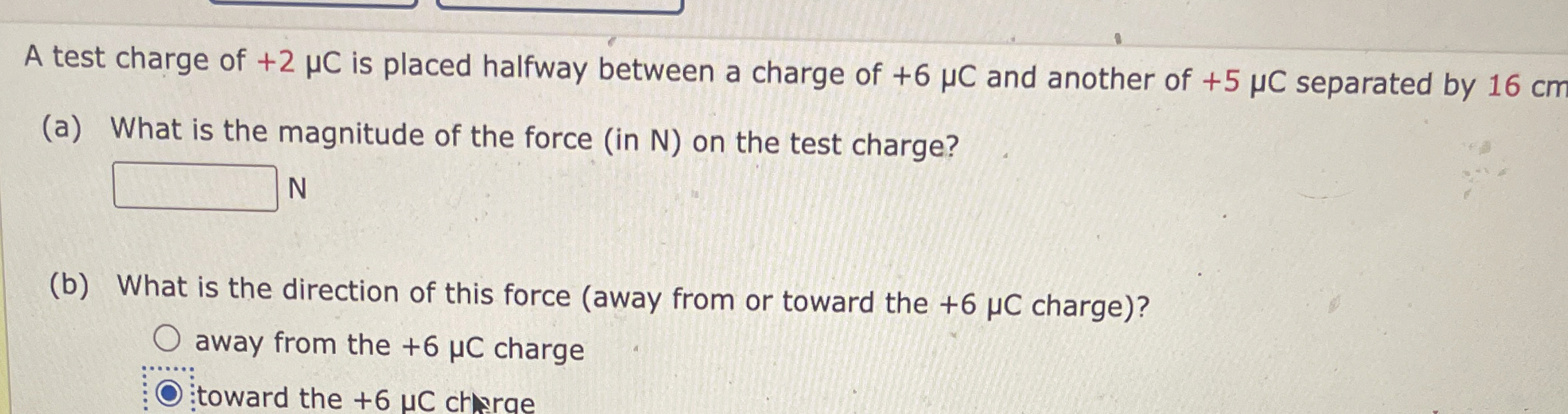 Solved A test charge of +2μC ﻿is placed halfway between a | Chegg.com