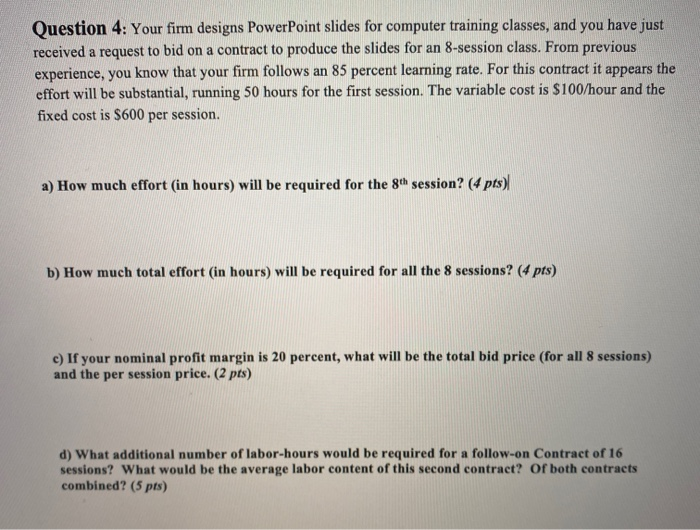 Solved Question 4: Your firm designs PowerPoint slides for | Chegg.com