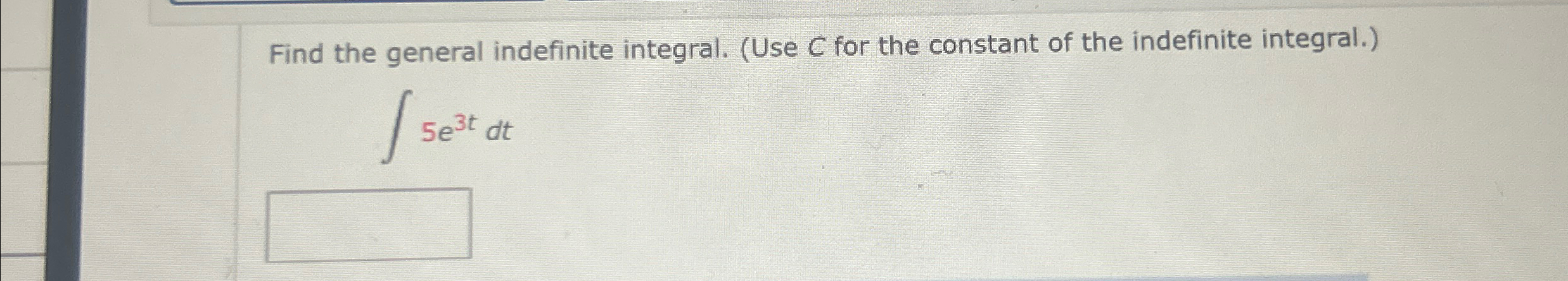 Solved Find the general indefinite integral. (Use C ﻿for the | Chegg.com