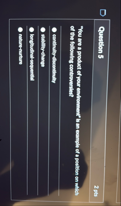 Solved Question 52 ﻿pts"You are a product of your | Chegg.com