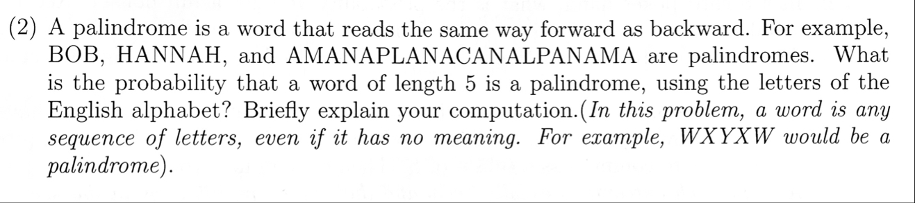 Solved (2) ﻿A palindrome is a word that reads the same way | Chegg.com
