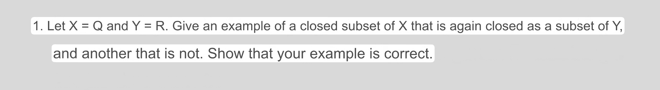 Solved Let x=Q ﻿and Y=R. ﻿Give an example of a closed subset | Chegg.com