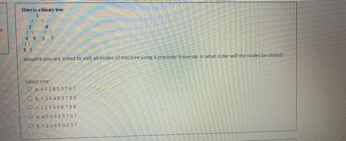 Solved Here is a binary tree 1 1 2 6 11 4 9 3 7 of 85 Assume | Chegg.com