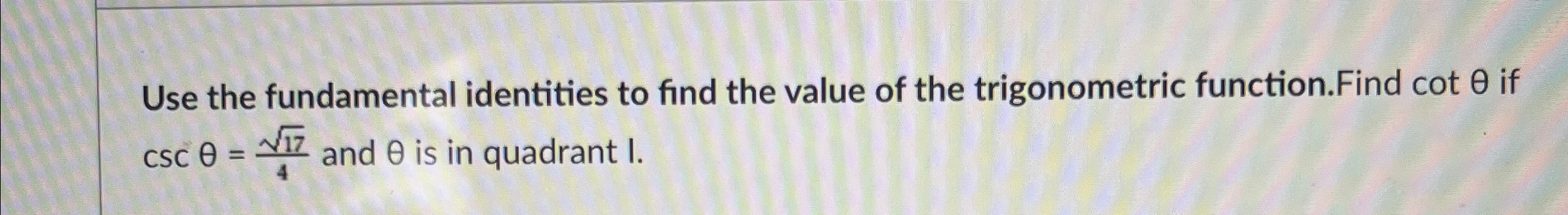 Solved Use the fundamental identities to find the value of | Chegg.com