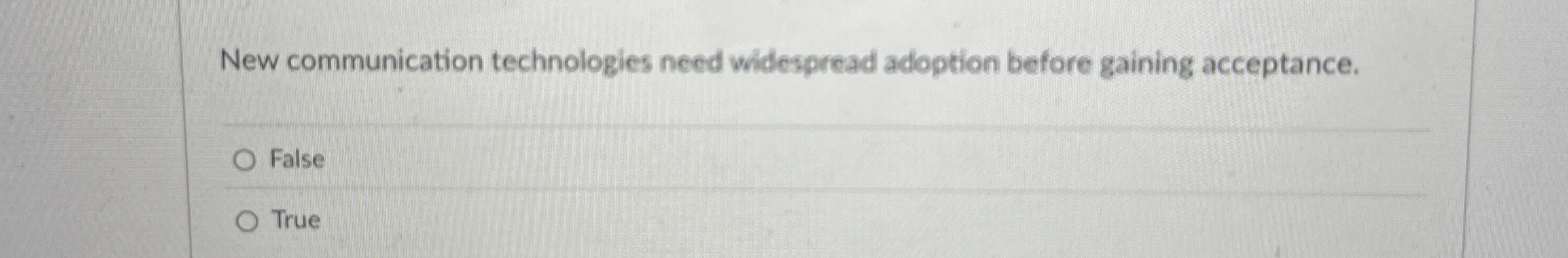Solved New communication technologies need widespread | Chegg.com