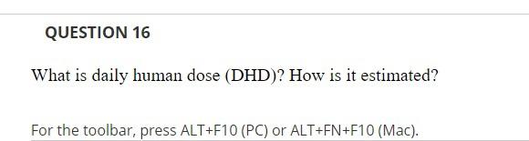 Solved QUESTION 16 What is daily human dose (DHD)? How is it | Chegg.com