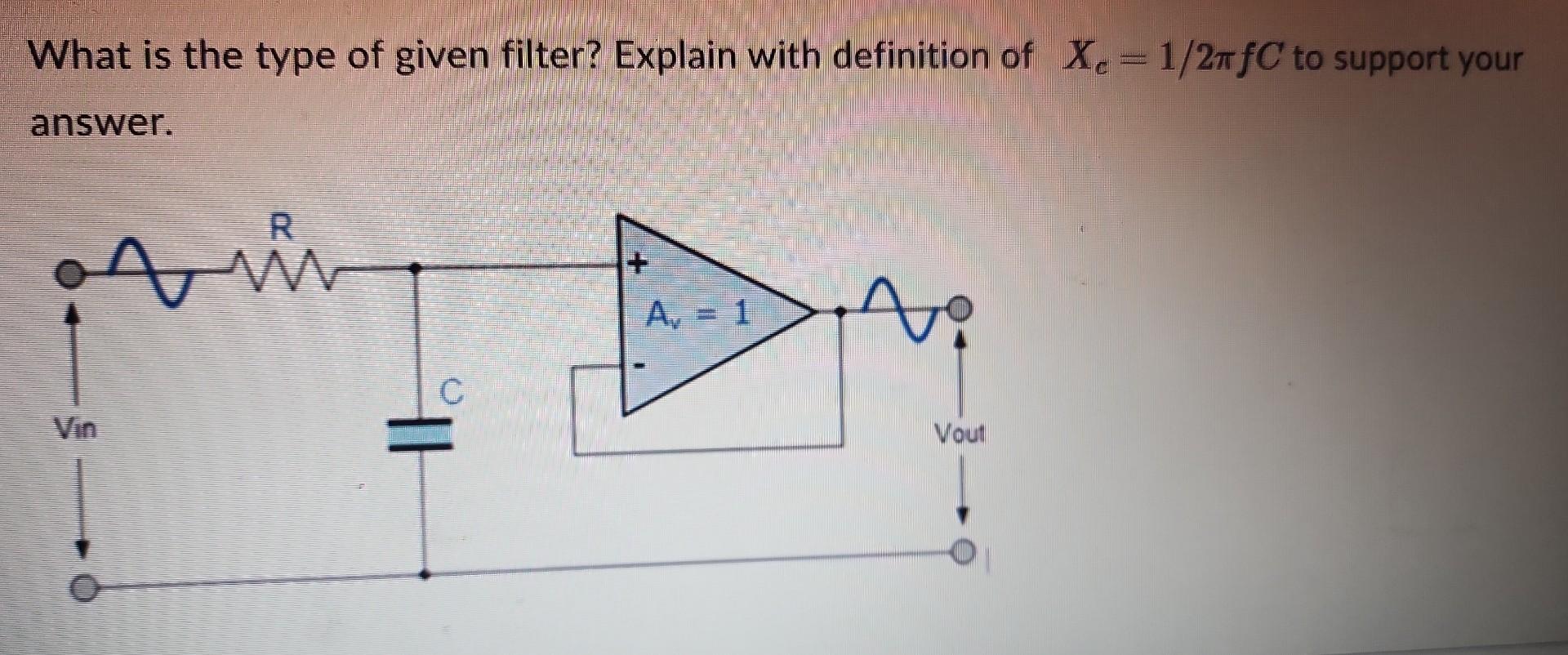 Solved What is the type of given filter? Explain with | Chegg.com