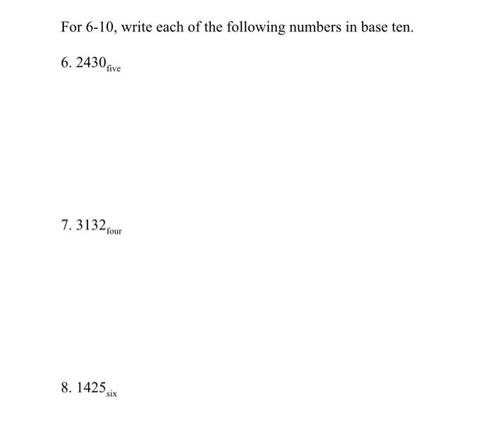 solved-for-6-10-write-each-of-the-following-numbers-in-base-chegg