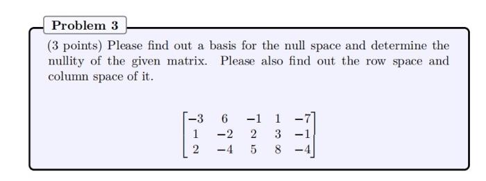 Solved (3 points) Please find out a basis for the null space | Chegg.com