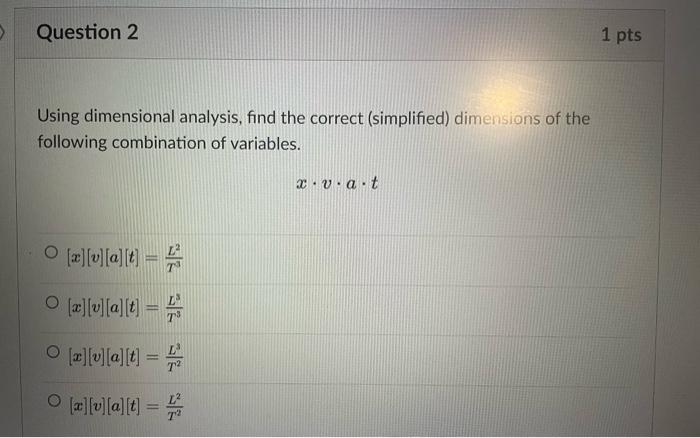 Solved Question 2 Using dimensional analysis, find the | Chegg.com