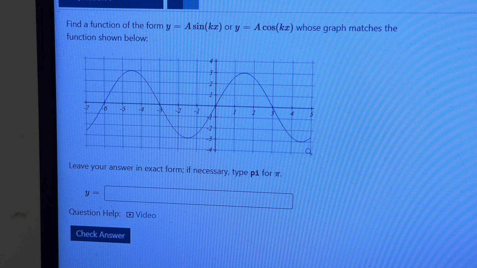 Solved Find A Function Of The Form Y Asin Kx or Y Acos Kx