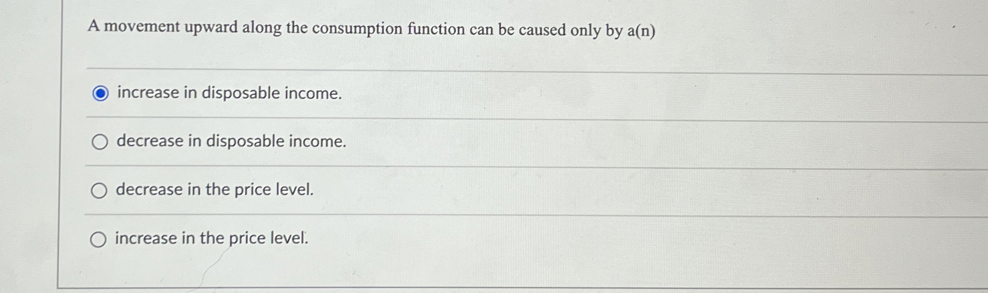 Solved A movement upward along the consumption function can | Chegg.com