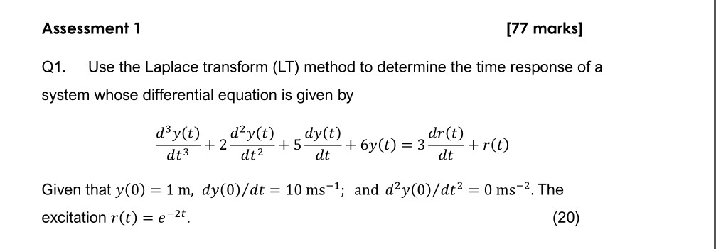 Solved Assessment 1[77 ﻿marks]Q1. ﻿Use the Laplace transform | Chegg.com