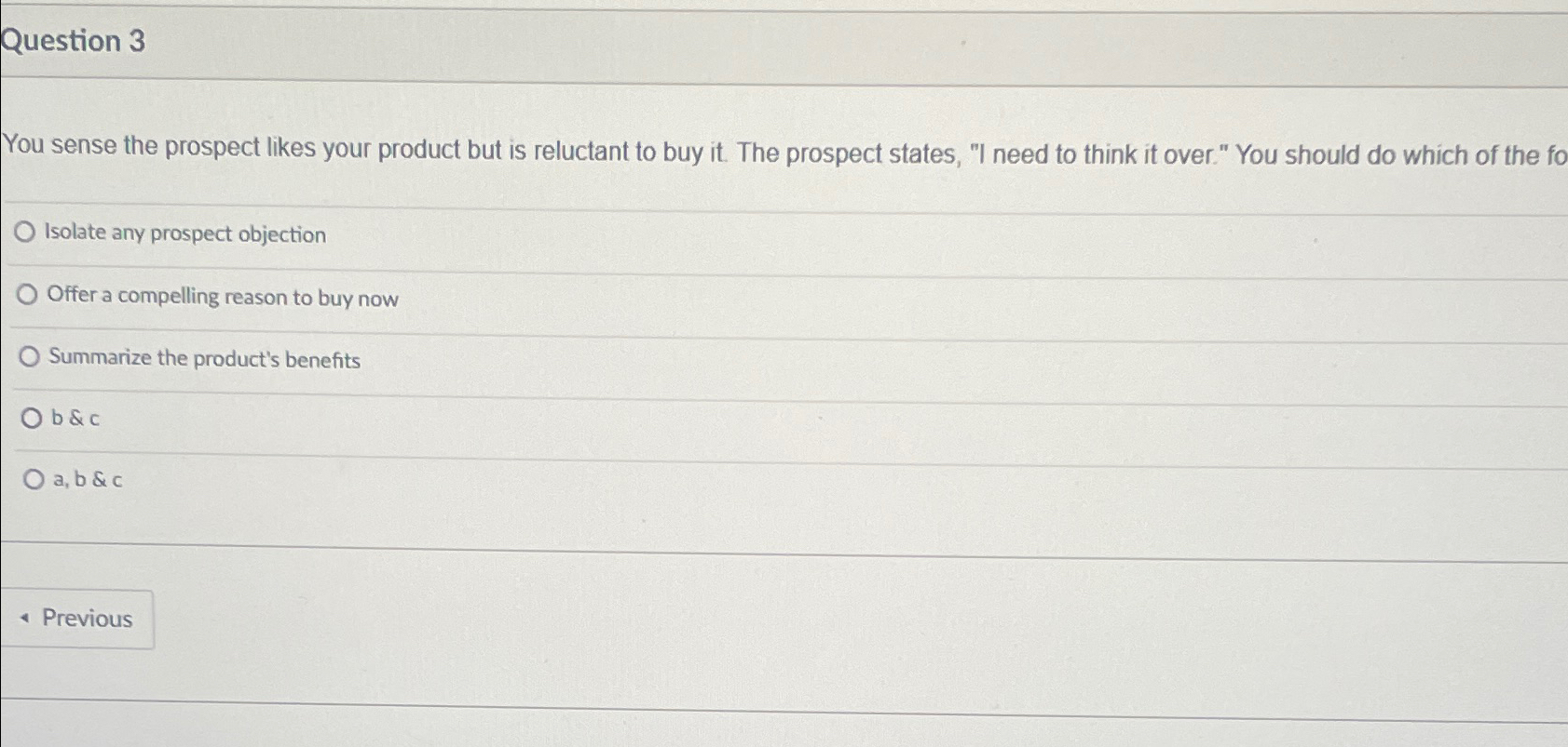 Solved Question 3You sense the prospect likes your product | Chegg.com
