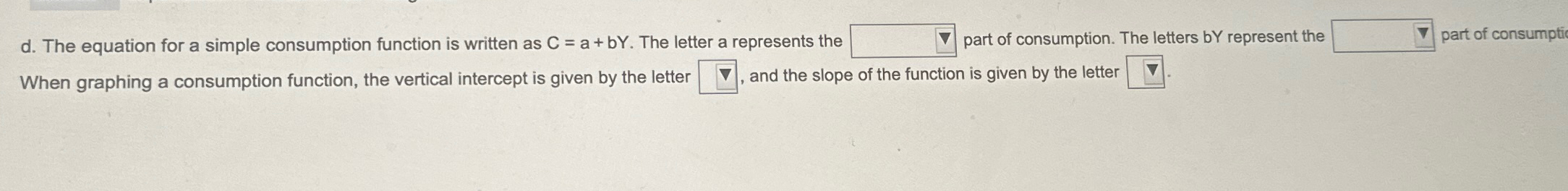 Solved d. ﻿The equation for a simple consumption function is | Chegg.com