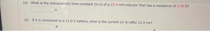 Solved (a) What is the characteristic time constant (in s) | Chegg.com