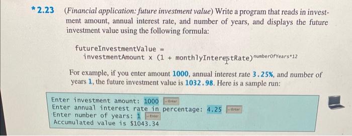 Solved 2.23 (Financial application: future investment value) | Chegg.com