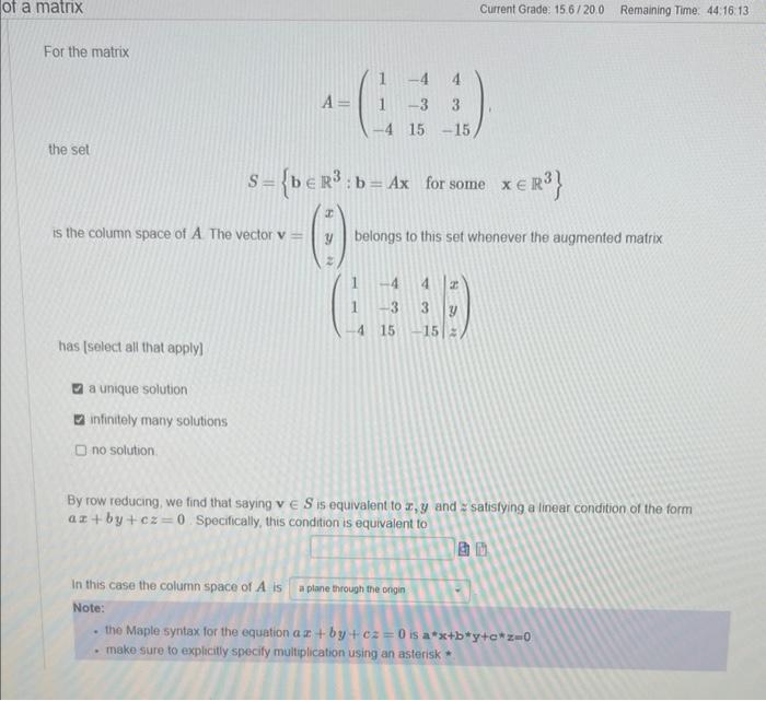 Solved For the matrix the set A=⎝⎛11−4−4−31543−15⎠⎞ | Chegg.com