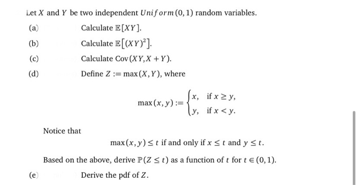 Solved Let X and Y be two independent Uniform(0,1) random | Chegg.com