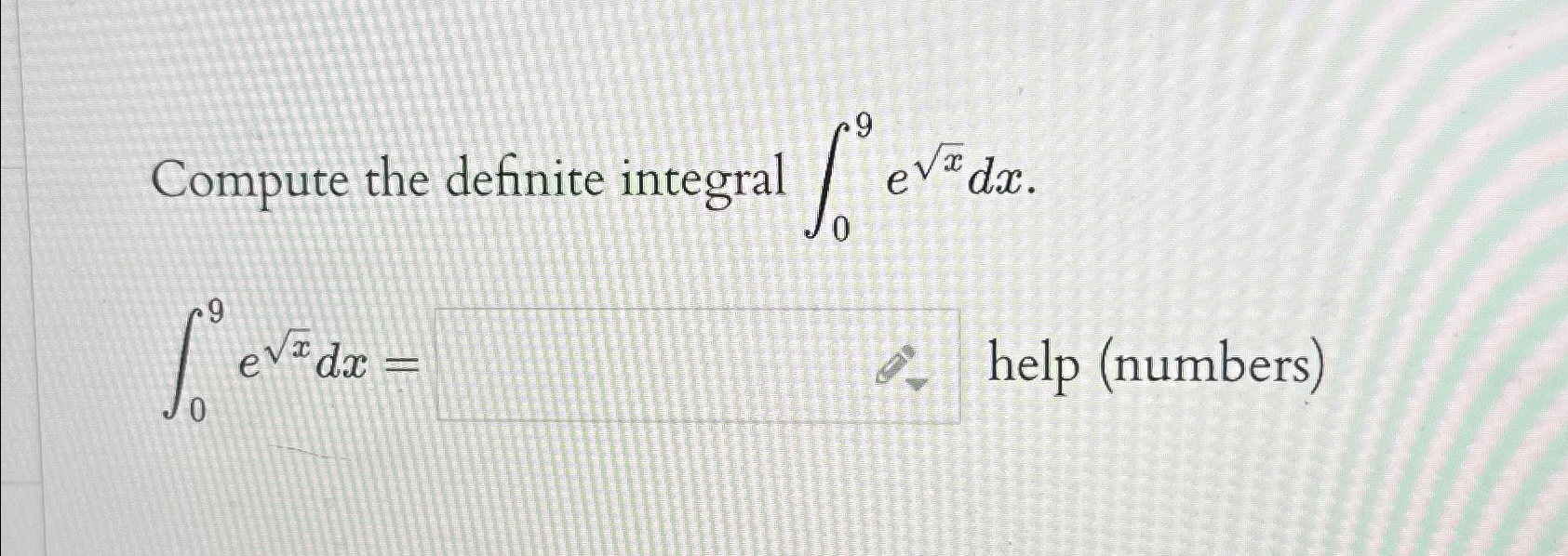 Solved Compute the definite integral ∫09ex2dx.∫09ex2dx= | Chegg.com
