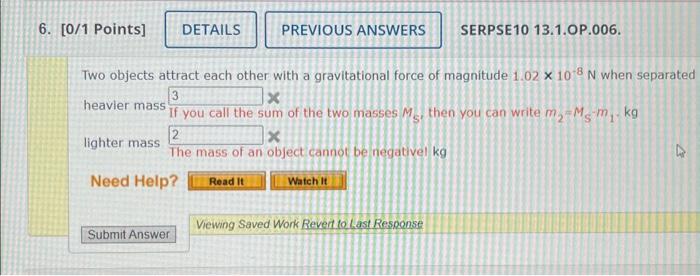 Solved Two objects attract each other with a gravitational | Chegg.com