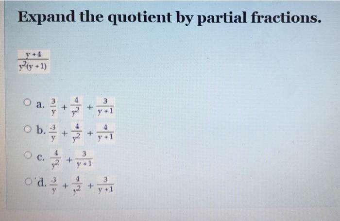 Solved Expand the quotient by partial fractions. y +4 Py+1) | Chegg.com