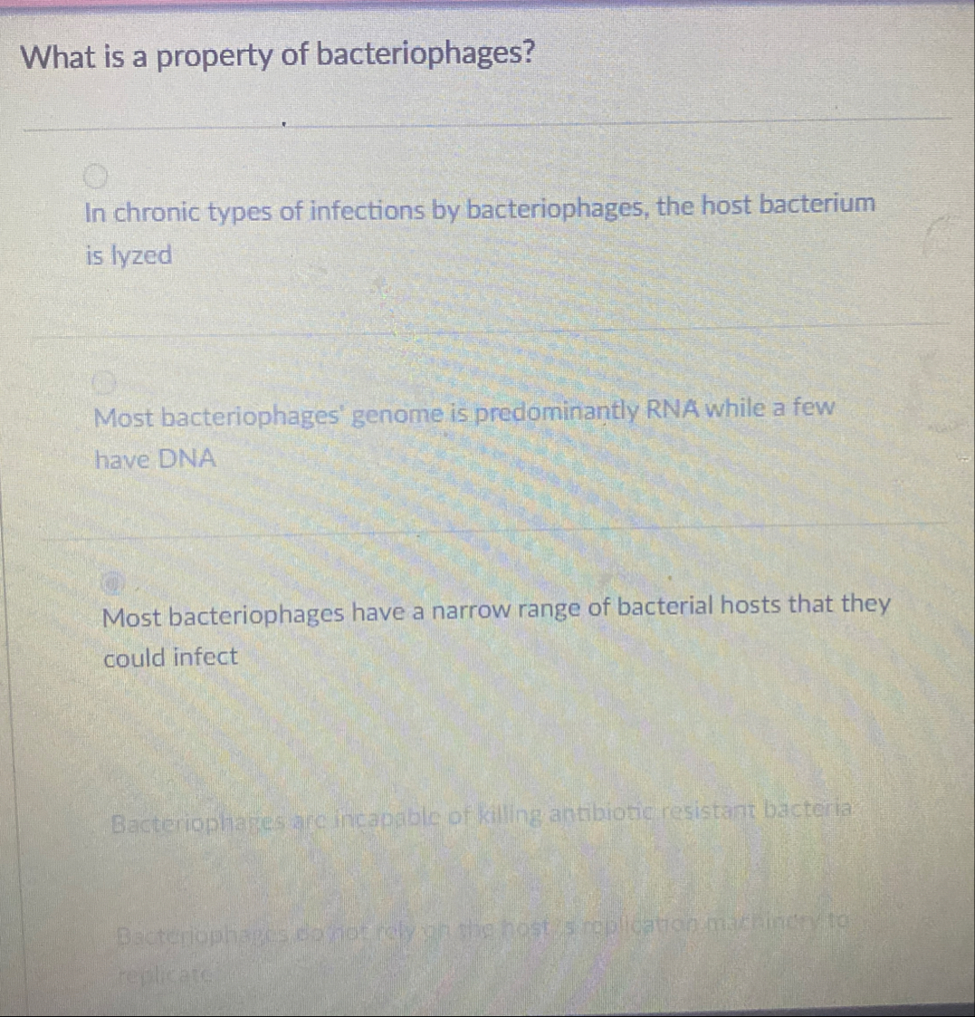 Solved What is a property of bacteriophages?In chronic types | Chegg.com