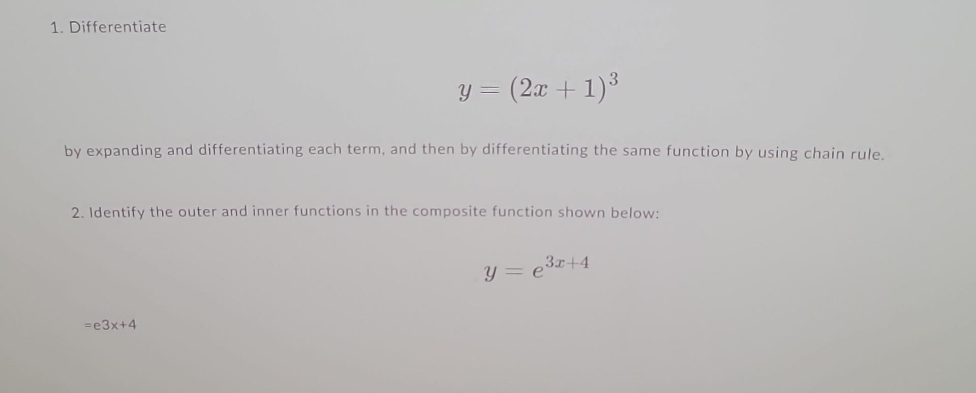 Solved 1. Differentiate y=(2x+1)3 by expanding and | Chegg.com