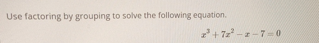 Solved Use factoring by grouping to solve the following | Chegg.com