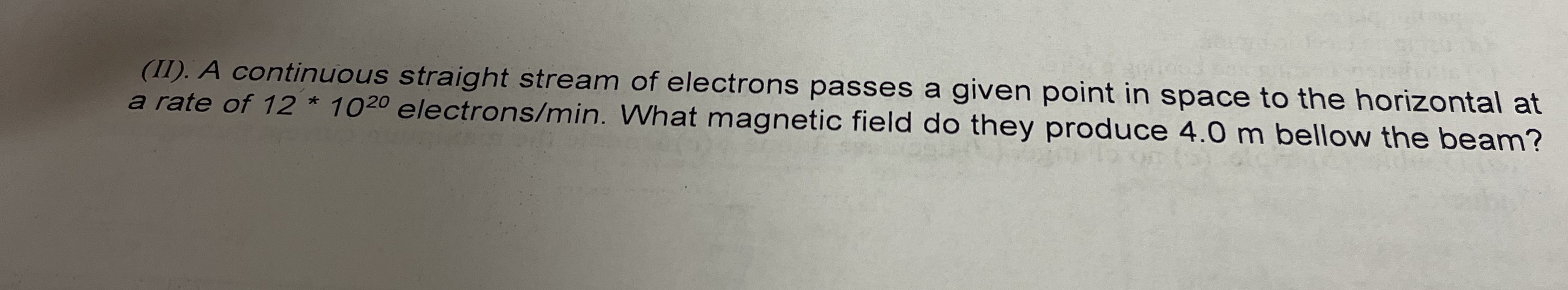Solved (II). ﻿A continuous straight stream of electrons | Chegg.com