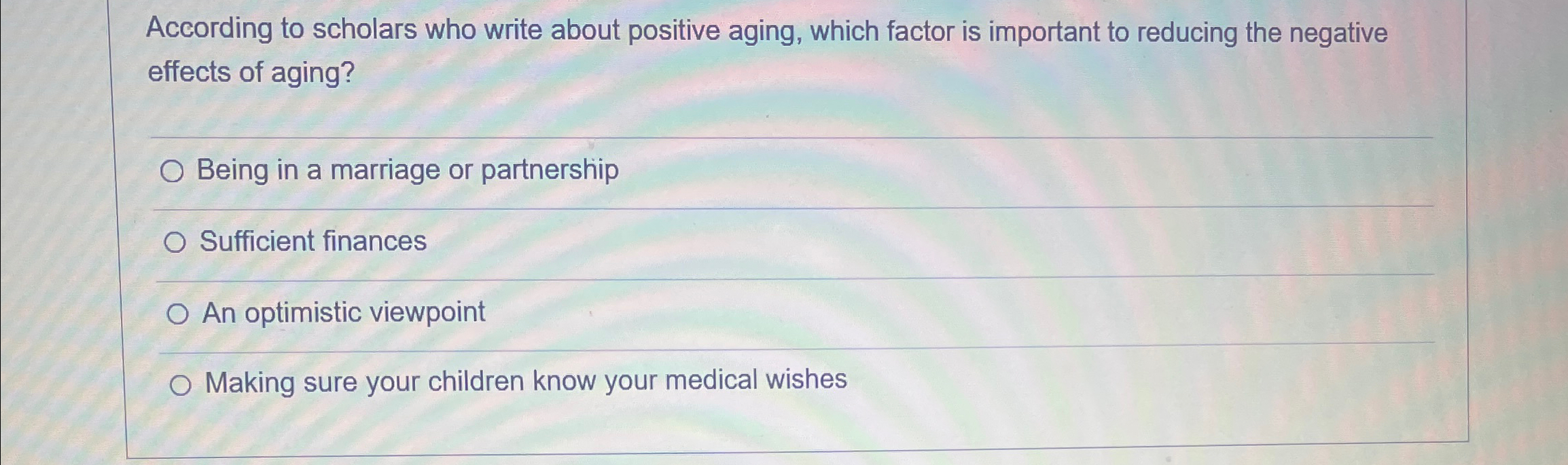 Solved According to scholars who write about positive aging, | Chegg.com