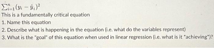 Solved Σi_1(Yi - ŷ₁)² This is a fundamentally critical | Chegg.com