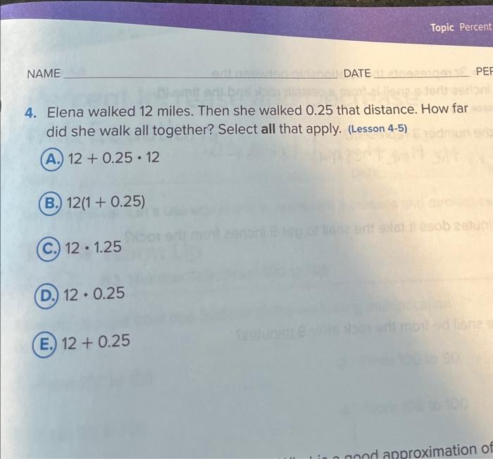 Solved 4. Elena walked 12 miles. Then she walked 0.25 that | Chegg.com