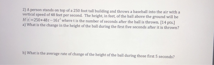 Solved 2) A person stands on top of a 250 foot tall building | Chegg.com