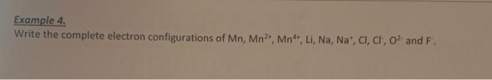 Solved Example 4. Write the complete electron configurations | Chegg.com
