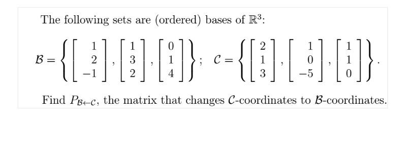 Solved The following sets are (ordered) bases of R3 : | Chegg.com