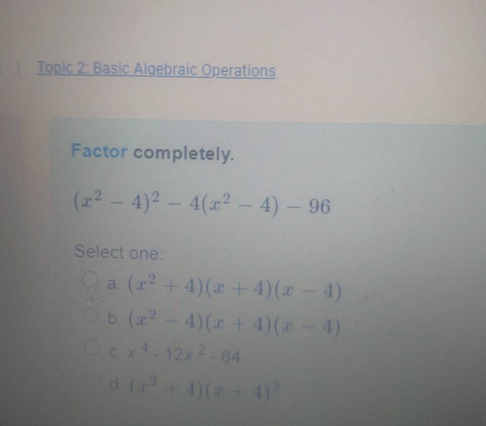 Solved Topic 2: Basic Algebraic OperationsFactor | Chegg.com