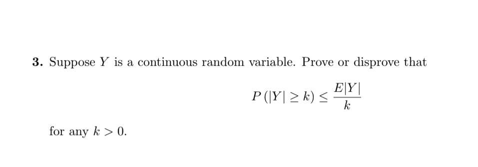 Solved Suppose Y ﻿is a continuous random variable. Prove or | Chegg.com