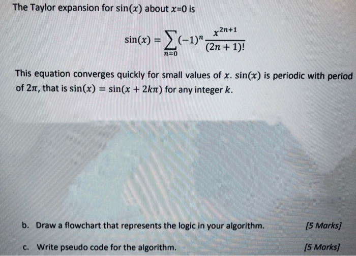 Solved The Taylor expansion for sin(x) about x=0 is x2n+1 | Chegg.com