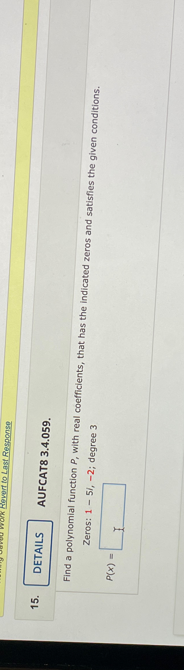 Solved Find a polynomial function P, ﻿with real | Chegg.com