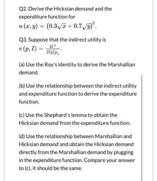 Solved Q2. Derive the Hicksian demand and the expenditure | Chegg.com