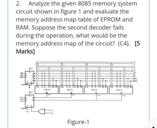 2. Analyze the given 8085 memory system circuit shown | Chegg.com