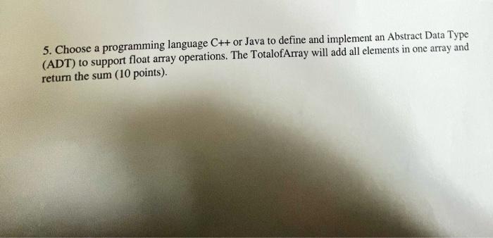 Solved 5. Choose a programming language C++ or Java to | Chegg.com