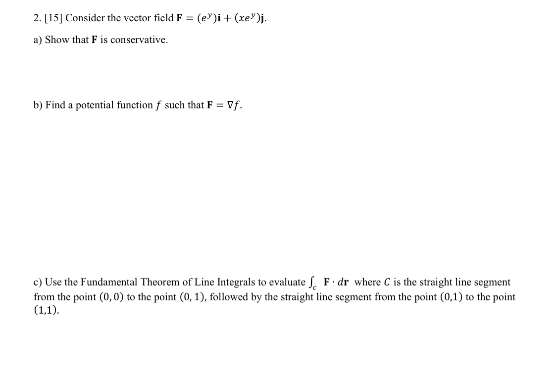 Solved [15] ﻿Consider the vector field F=(ey)i+(xey)j.a) | Chegg.com
