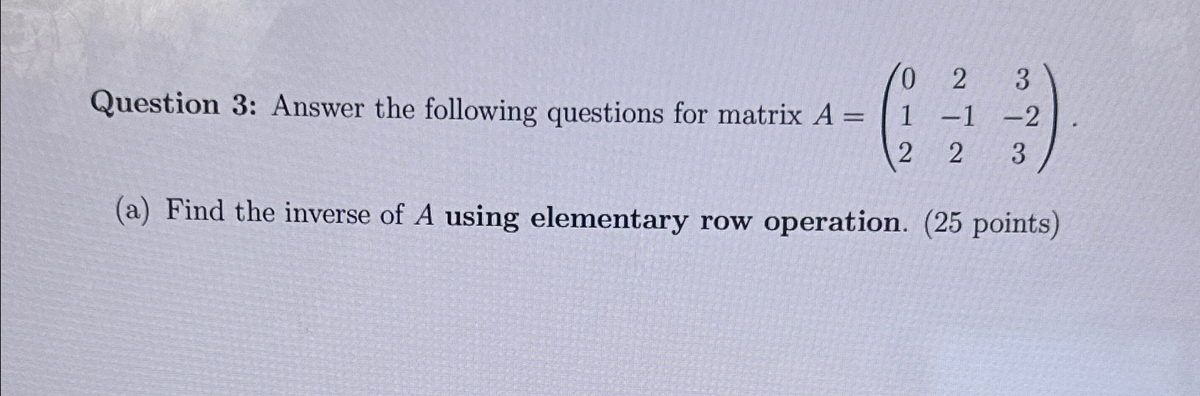 Solved Question 3: Answer the following questions for matrix | Chegg.com