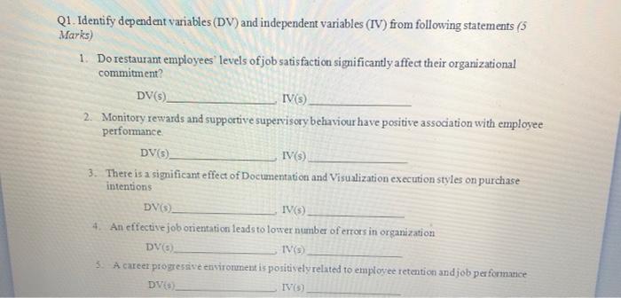 Solved Q1. Identify dependent variables (DV) and independent | Chegg.com