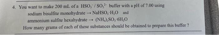 Solved 4. You want to make 200 mL of a HSO3−/SO32− buffer | Chegg.com