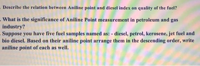 Solved - Describe the relation between Aniline point and | Chegg.com